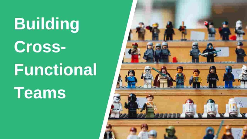 Building cross-functional teams - The Product Angle